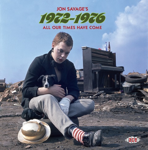 Reissue CDs Weekly: Jon Savage's 1972-1976 - All Our Times Have Come ...